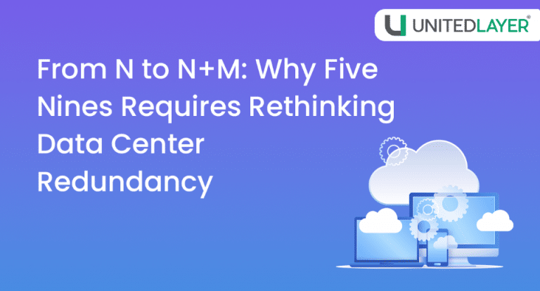From N to N+M: Why Five Nines Requires Rethinking Data Center ...
